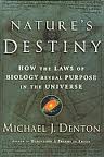 Nature's Destiny. (Michael Denton).